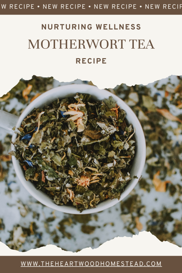Nurturing Wellness: A Healthy Motherwort Tea Recipe
